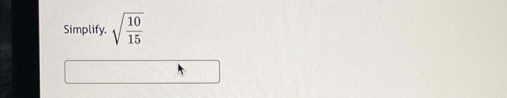 Solved Simplify. 10152 | Chegg.com