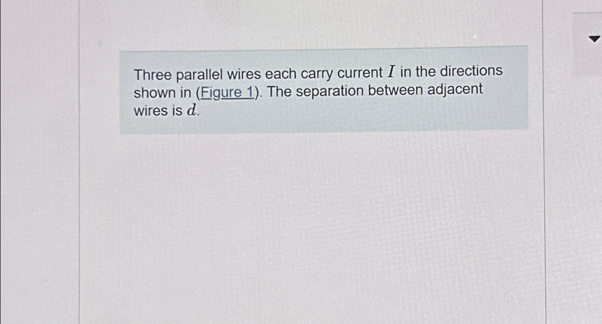Solved Three parallel wires each carry current I in the | Chegg.com