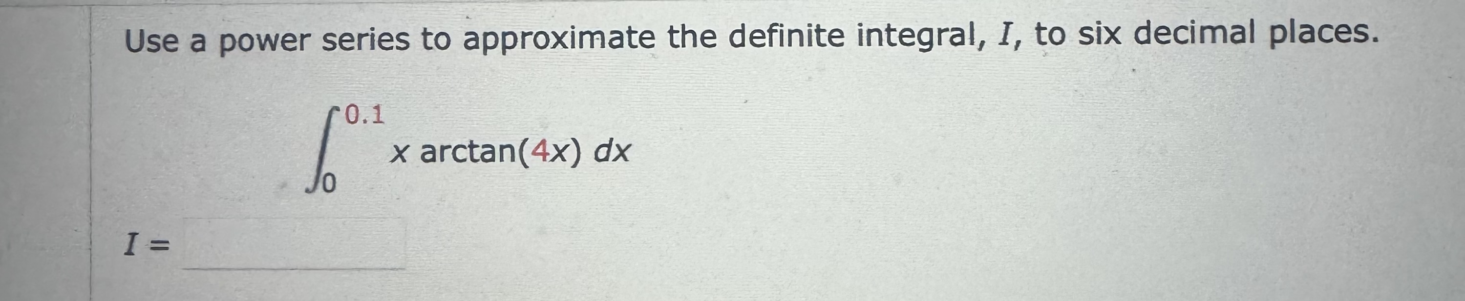Solved Use a power series to approximate the definite | Chegg.com