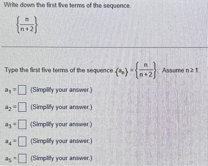 Solved Write down the first five terms of the sequence. | Chegg.com Solved Write down the first five terms of the sequence. | Chegg.com