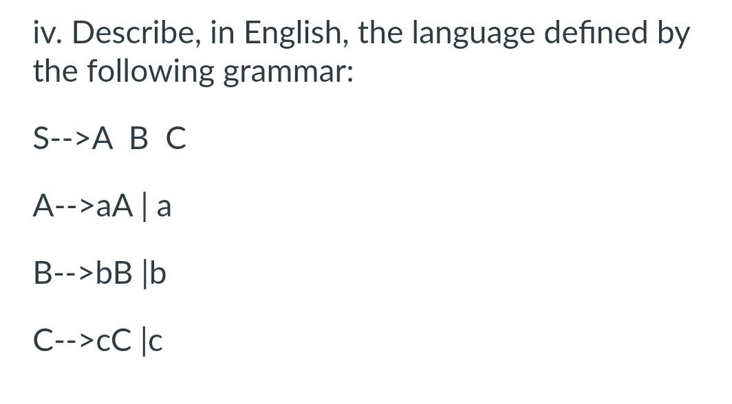 Solved iv. Describe, in English, the language defined by the | Chegg.com