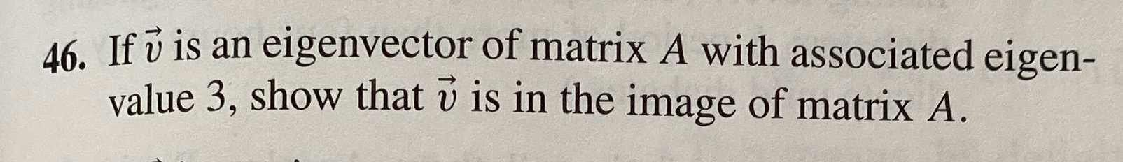 Solved If vec(v) ﻿is an eigenvector of matrix A with | Chegg.com