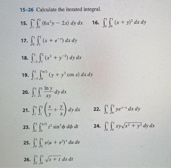 Solved 15-26 Calculate the iterated integral. 15. | Chegg.com