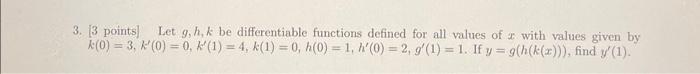 Solved 3. [3 points] Let g,h,k be differentiable functions | Chegg.com