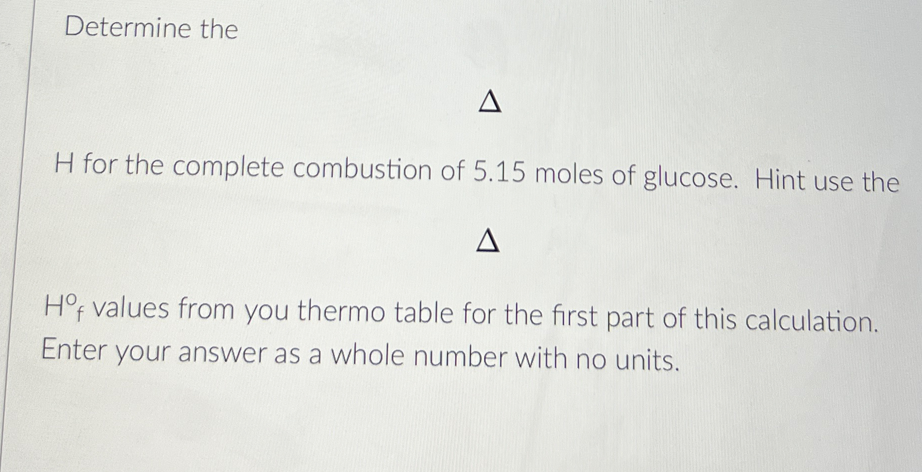 Solved Determine theH for the complete combustion of 5.15 | Chegg.com