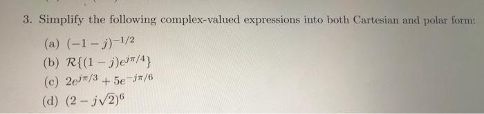 Solved 3. Simplify the following complex-valued expressions | Chegg.com