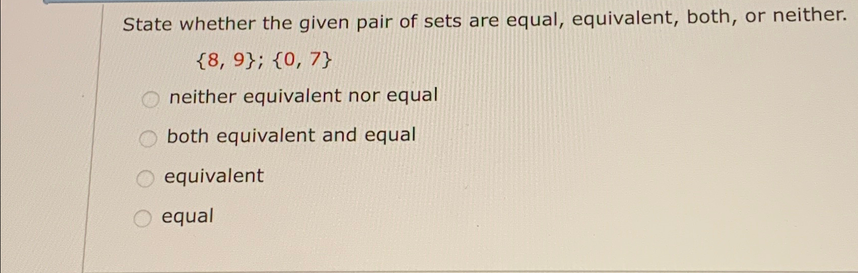 Solved State whether the given pair of sets are equal, | Chegg.com