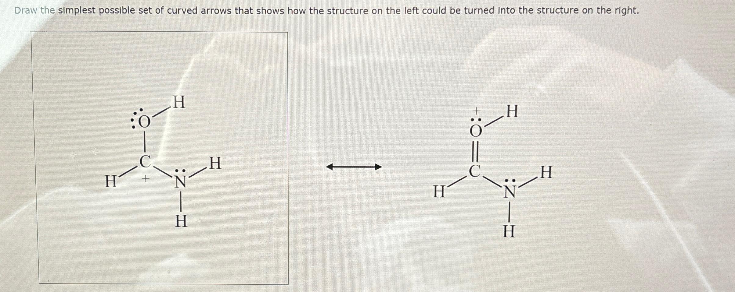Solved Draw the simplest possible set of curved arrows that | Chegg.com