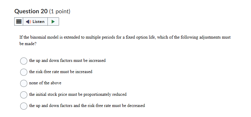 Solved Question 20 (1 ﻿point)If the binomial model is | Chegg.com