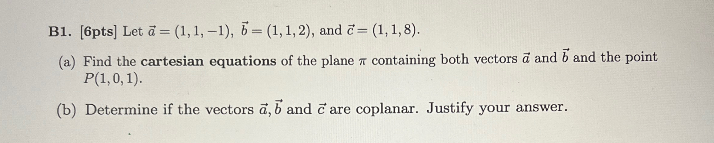Solved B1. [6pts] ﻿Let vec(a)=(1,1,-1),vec(b)=(1,1,2), ﻿and | Chegg.com
