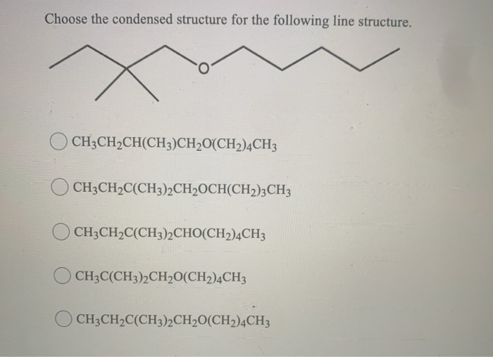 Solved Choose the condensed structure for the following line | Chegg.com