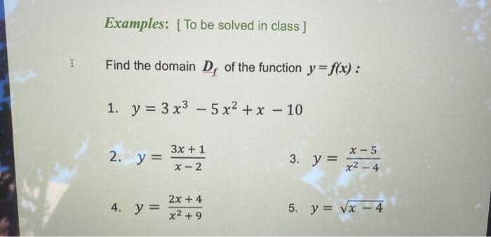 Solved Examples: [ To be solved in class ] I Find the domain | Chegg.com