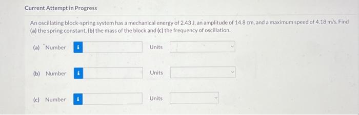 Solved An oscillating block-spring system has a mechanical | Chegg.com