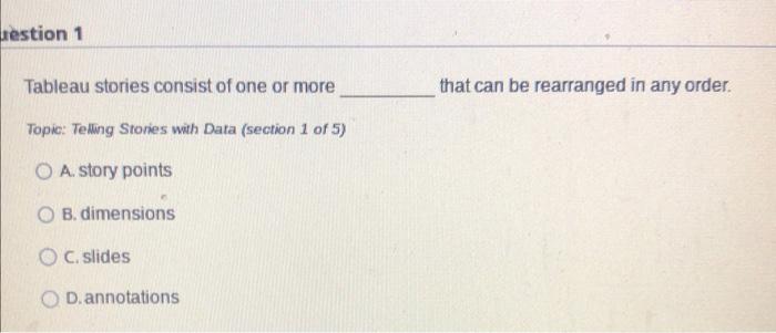 Solved Tableau stories consist of one or more that can be | Chegg.com