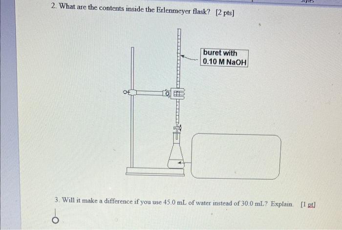 Solved 2. What are the contents inside the Erlenmeyer flask? | Chegg.com
