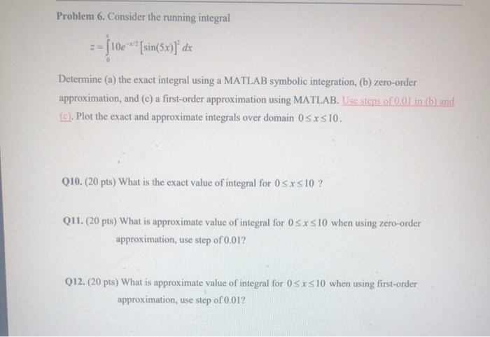 Solved Problem 6. Consider the running integral == [10e-*'? | Chegg.com