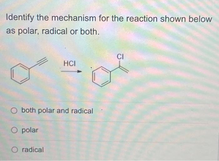 Solved Identify the mechanism for the reaction shown below | Chegg.com