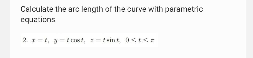 Solved Calculate the arc length of the curve with parametric | Chegg.com