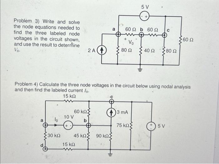 Solved Problem 3) Write and solve the node equations needed | Chegg.com