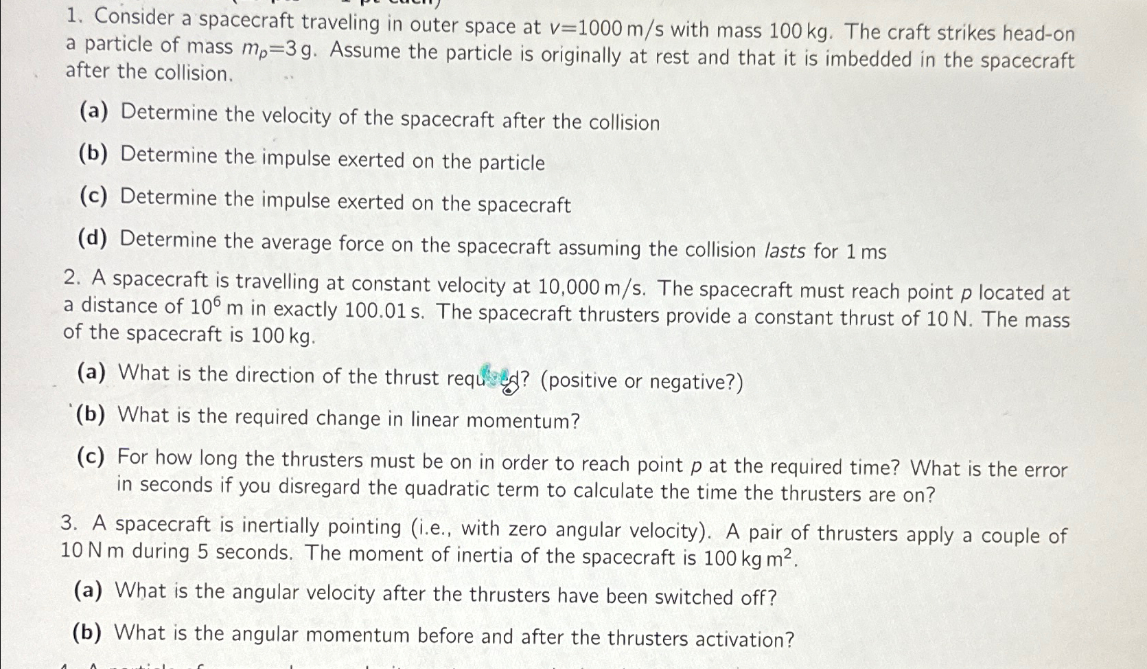Solved Consider a spacecraft traveling in outer space at | Chegg.com