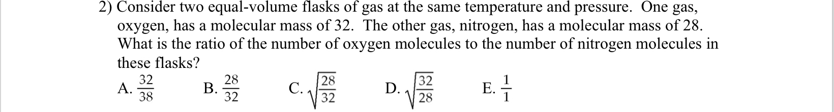 Solved Consider two equal-volume flasks of gas at the same | Chegg.com