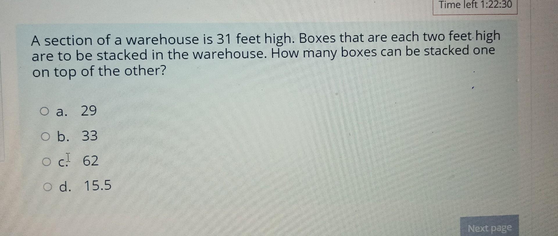 Solved A section of a warehouse is 31 feet high. Boxes that | Chegg.com