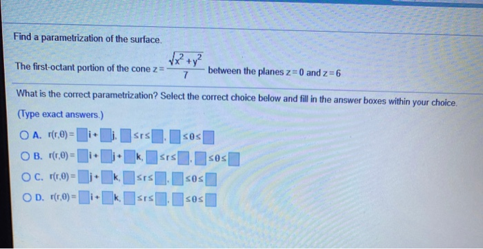 Solved Find a parametrization of the surface. The | Chegg.com