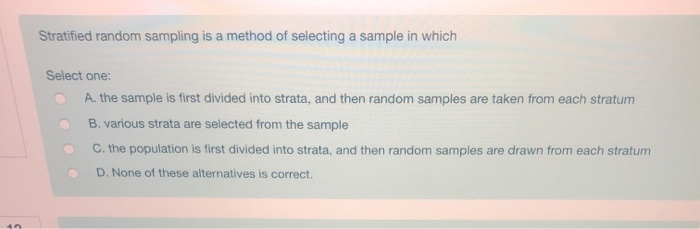 Solved Stratified random sampling is a method of selecting a | Chegg.com