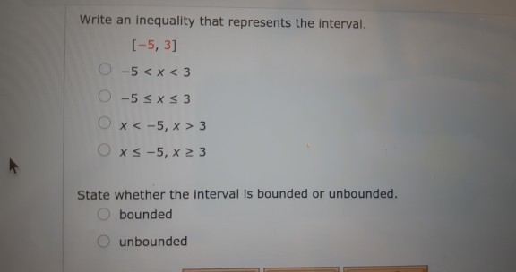 Solved Write an inequality that represents the interval. | Chegg.com