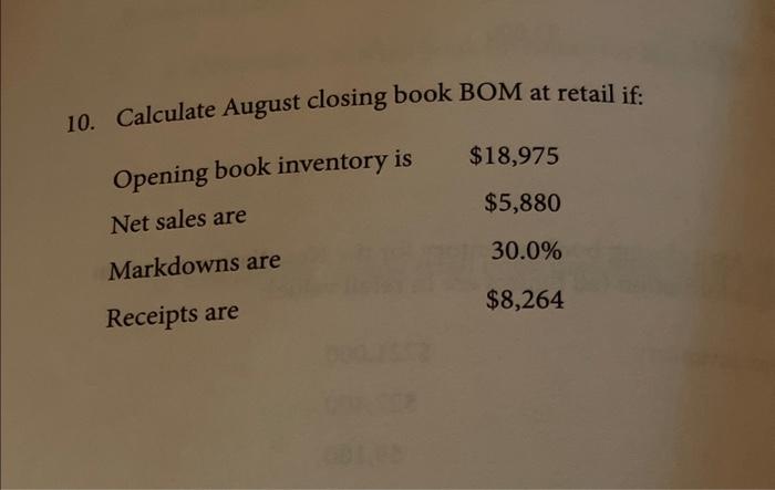 Solved 10. Calculate August closing book BOM at retail if: | Chegg.com
