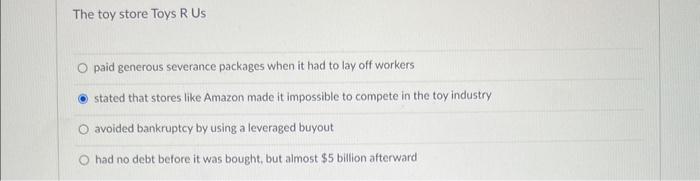 Solved The toy store Toys R Us paid generous severance | Chegg.com