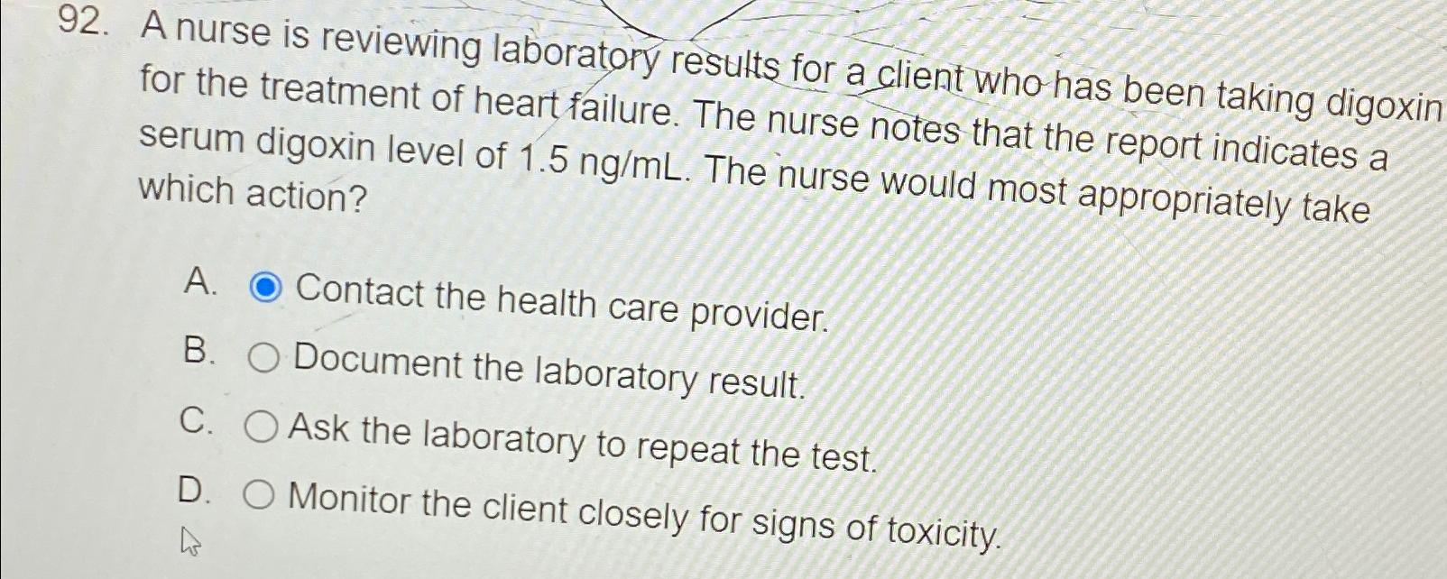 Solved A nurse is reviewing laboratory results for a client | Chegg.com