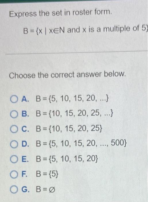 Solved Express the set in roster form. B={x∣x∈N and x is a | Chegg.com
