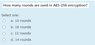 Solved How many rounds are used in AES-256 | Chegg.com