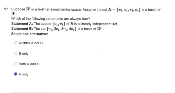 Solved 17 Suppose W is a 4-dimensional vector space. Assume | Chegg.com