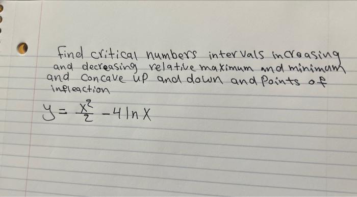 Solved find critical numbers intervals increasing and | Chegg.com