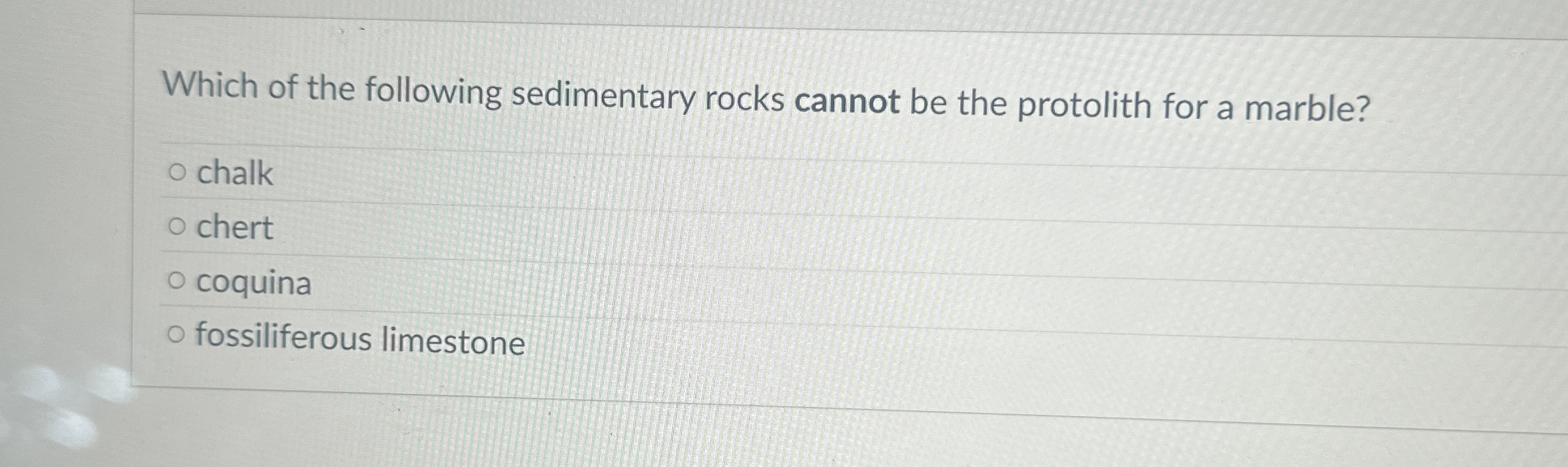 Which of the following sedimentary rocks cannot be | Chegg.com