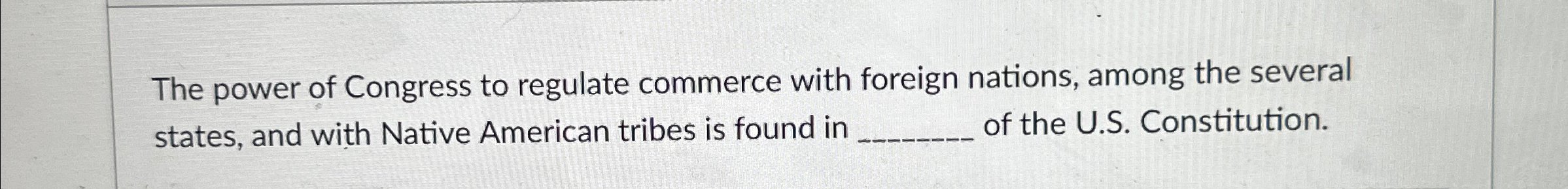 Solved The power of Congress to regulate commerce with | Chegg.com