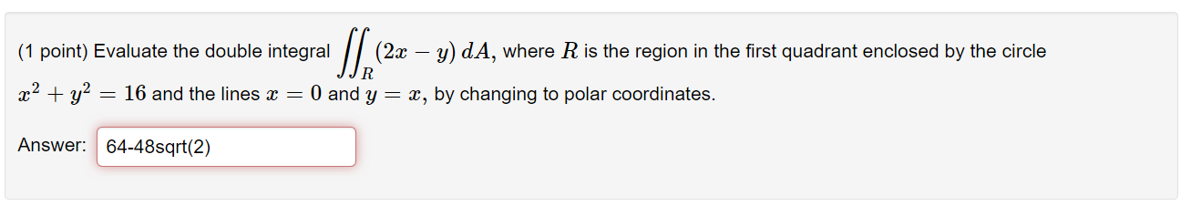 Solved (1 ﻿point) ﻿Evaluate the double integral ∬R(2x-y)dA, | Chegg.com