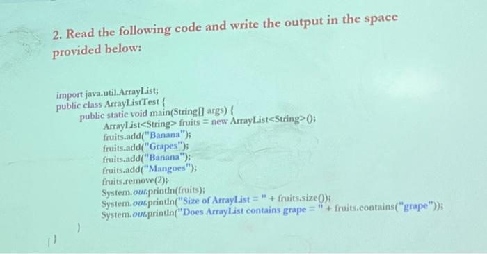 Solved 2. Read the following code and write the output in | Chegg.com