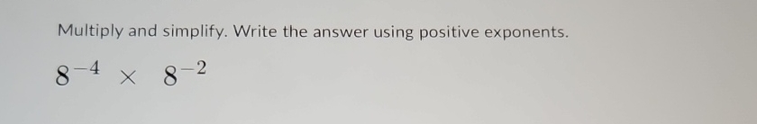 Solved Multiply and simplify. Write the answer using | Chegg.com