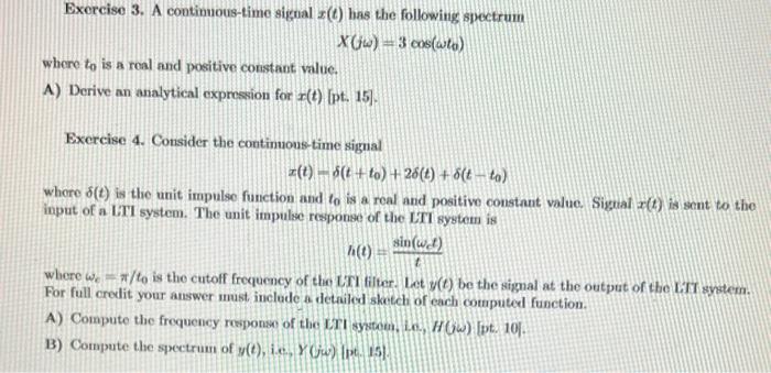 Solved Exercise 3. A continuous-time signal x(t) has the | Chegg.com