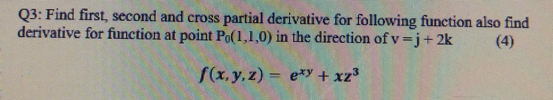 Solved Q3: Find first, second and cross partial derivative | Chegg.com