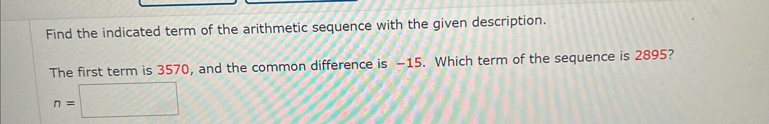 Solved Find the indicated term of the arithmetic sequence | Chegg.com