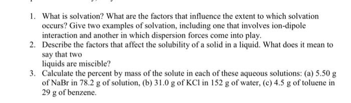 Solved 1. What is solvation? What are the factors that | Chegg.com