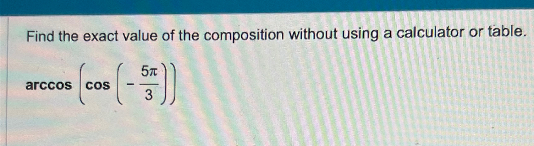 Solved Find the exact value of the composition without using | Chegg.com
