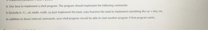 Solved 6. Use lava to implement a shell program. The program | Chegg.com