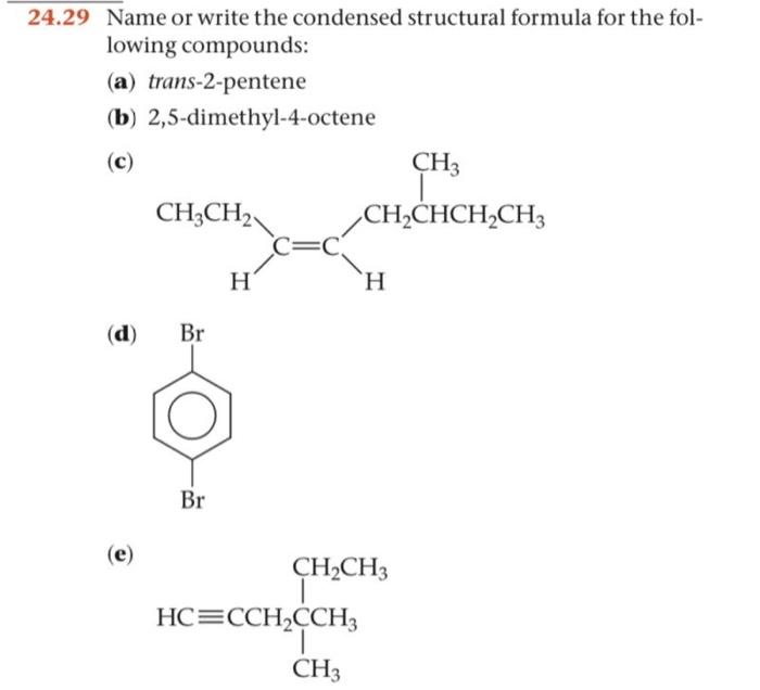 Solved 4.29 Name or write the condensed structural formula | Chegg.com