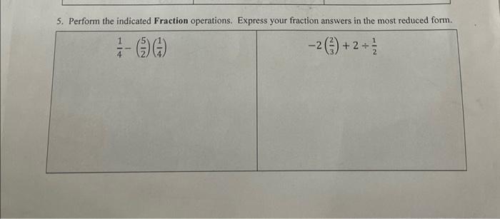 Solved 5. Perform the indicated Fraction operations. Express | Chegg.com