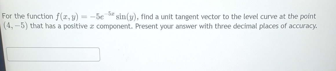 Solved For the function f(x,y)=-5e-5xsin(y), ﻿find a unit | Chegg.com